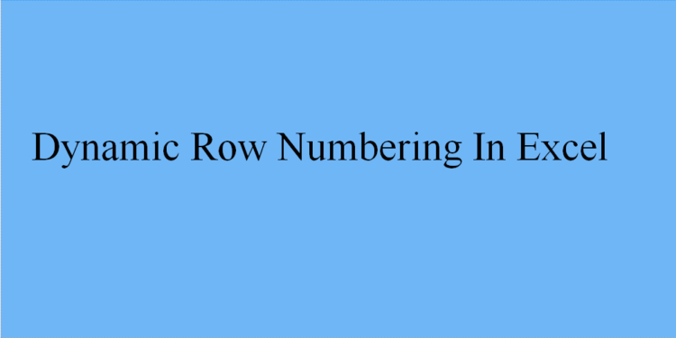 Dynamic Row Numbering In Excel Basic Excel Tutorial