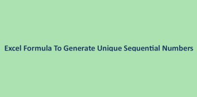 Generate Unique Sequential Numbers in Excel - Easy Steps