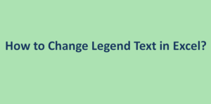 How To Change Legend Text In Excel? | Basic Excel Tutorial