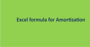 Excel formula for Amortization (Easy Guide With Examples)