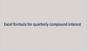 Excel formula for Quarterly compound interest | Tutorial