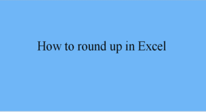 Basic Tutorial: How to round up In Excel (Easy Function)