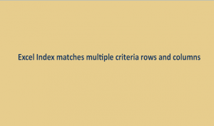 Index Matches Multiple criteria rows and columns | Excel