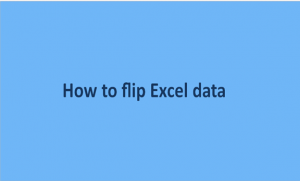 How to flip Excel data | Basic Excel Tutorial
