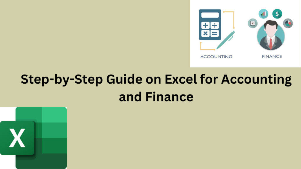Step-by-Step Guide on Excel for Accounting and Finance | Basic Excel ...