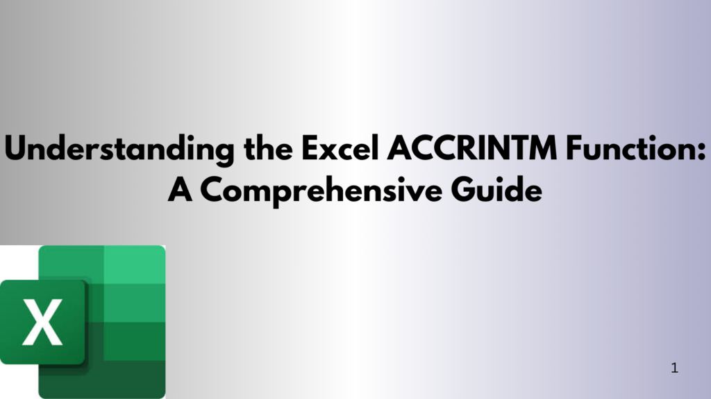 Understanding the Excel ACCRINTM Function: A Comprehensive Guide | Basic Excel Tutorial