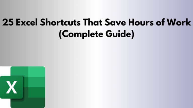 ⚡ 25 Excel Shortcuts That Save Hours of Work | Basic Excel Tutorial